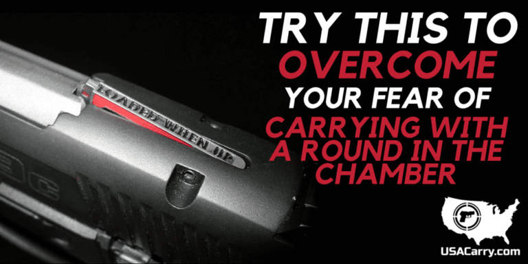 Try This to Overcome Your Fear of Carrying with a Round in the Chamber ...