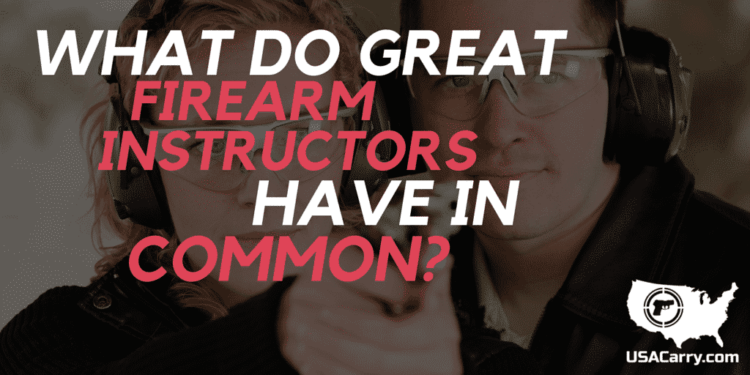 What Do Great Firearms Instructors Have in Common? - USA Carry