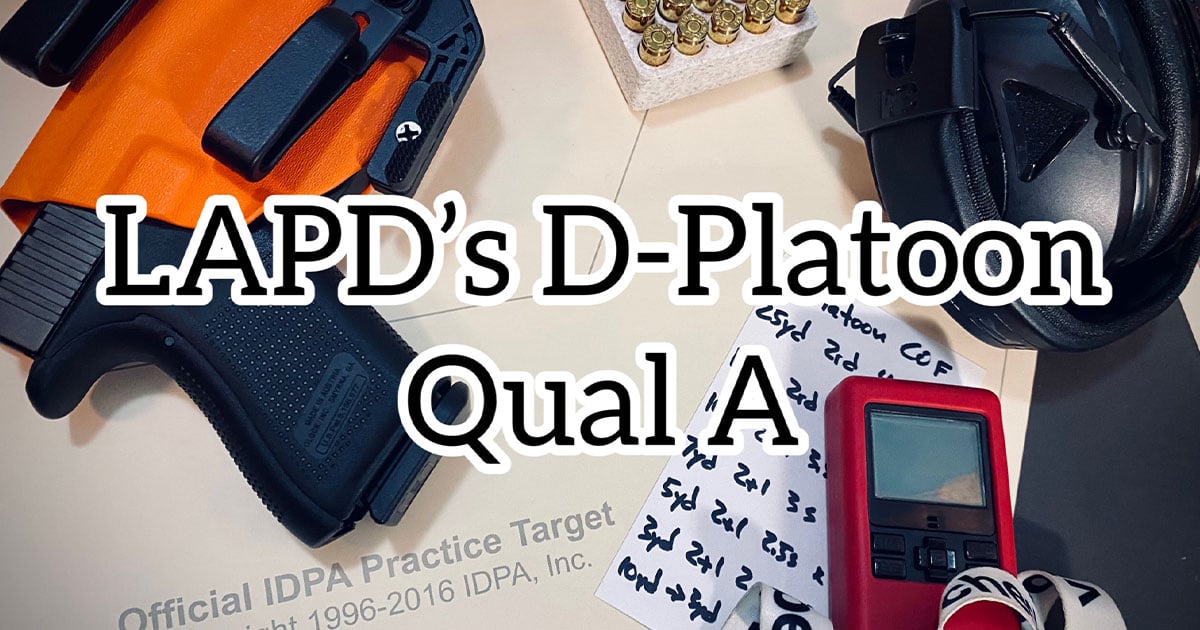 LAPD's D-Platoon Handgun Qualification - USA Carry